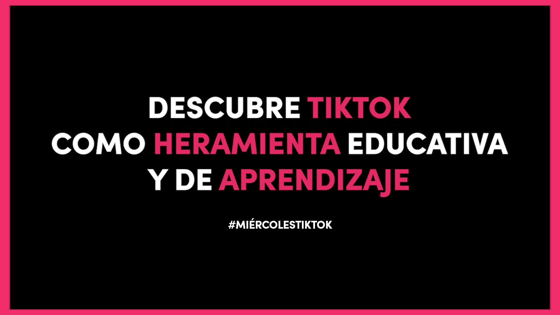 Tiktok Como Herramienta Educativa Y De Aprendizaje Descúbrelo El 29 De Marzo En Los Miércoles